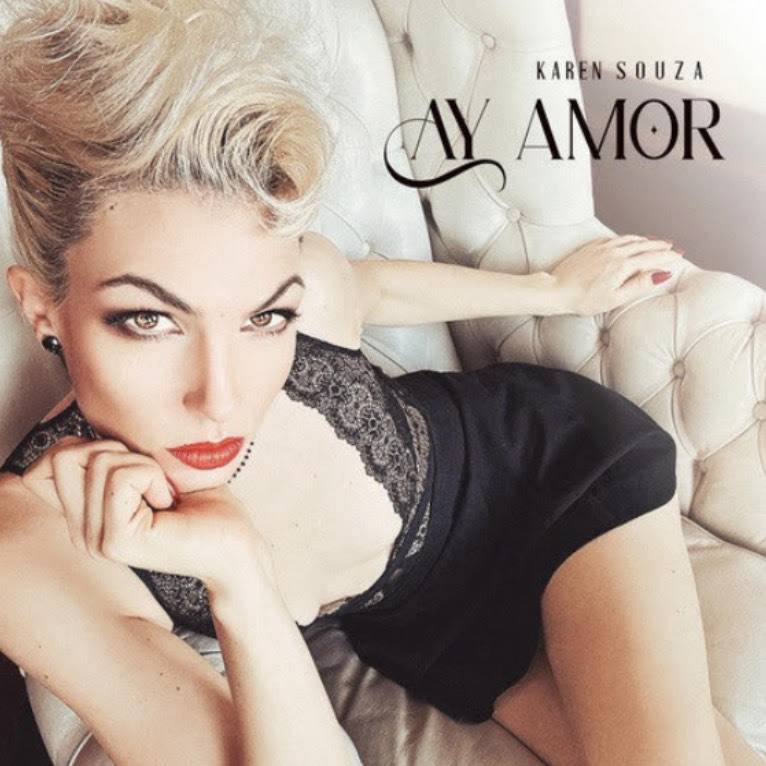 Karen Souza presenta Ay Amor su primer bolero en castellano - ContraRéplica - Noticias