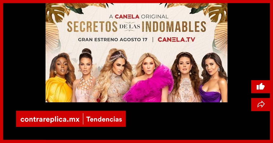 Secretos de las Indomables llega con 10 episodios desde Tulum, México ...