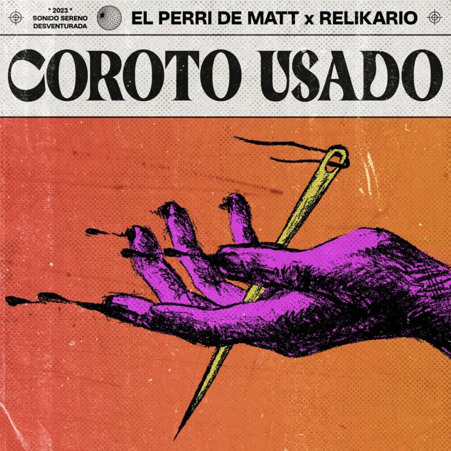 El Perri de Matt y Relikario presentan 'Coroto usado', una canción para ...